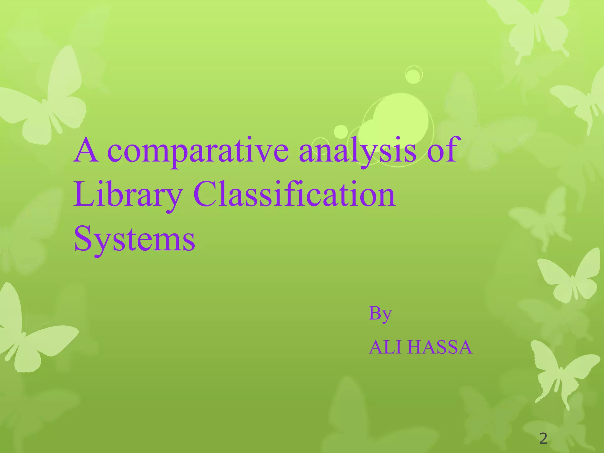 A comparative analysis of library classification systems | PPTX