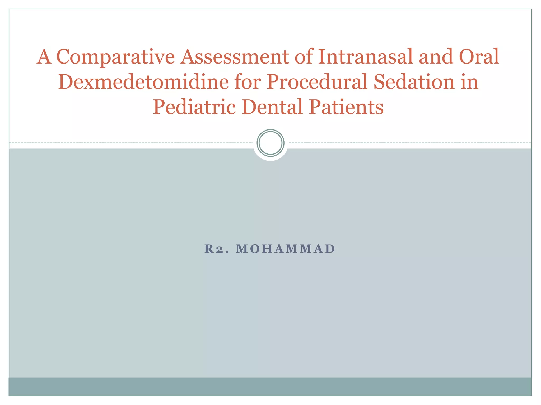 A comparative assessment of intranasal and oral | PPTX