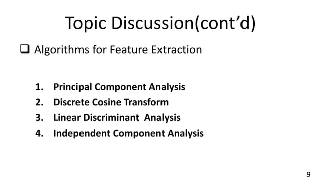 A Comparative Review Of Various Approaches For Feature Extraction In