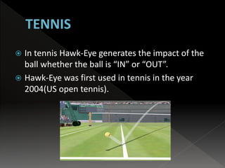 A comparative study of hawk eye and goal line | PPTX