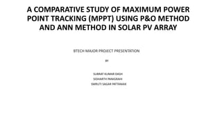 MPPT using P&O method and ANN method in solar PV array | PPTX