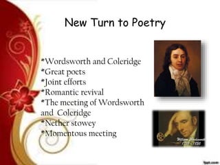 A comparative study of wordsworth and coleridge as a romantic poets | PPTX