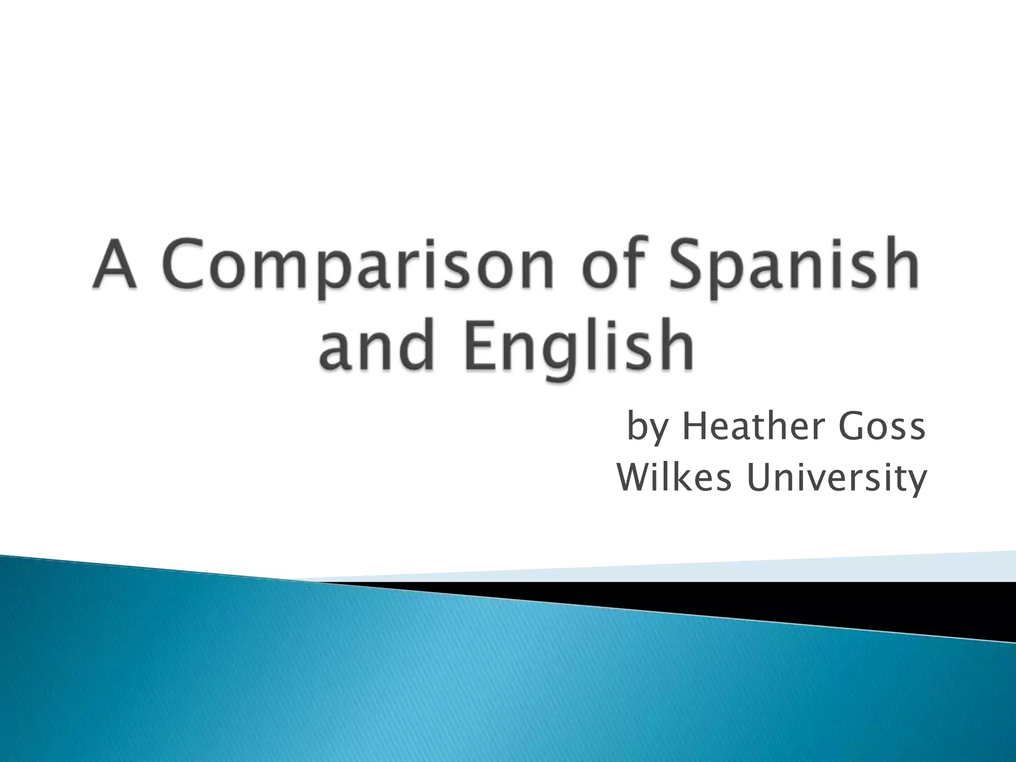 A comparison of spanish and english poster | PPT