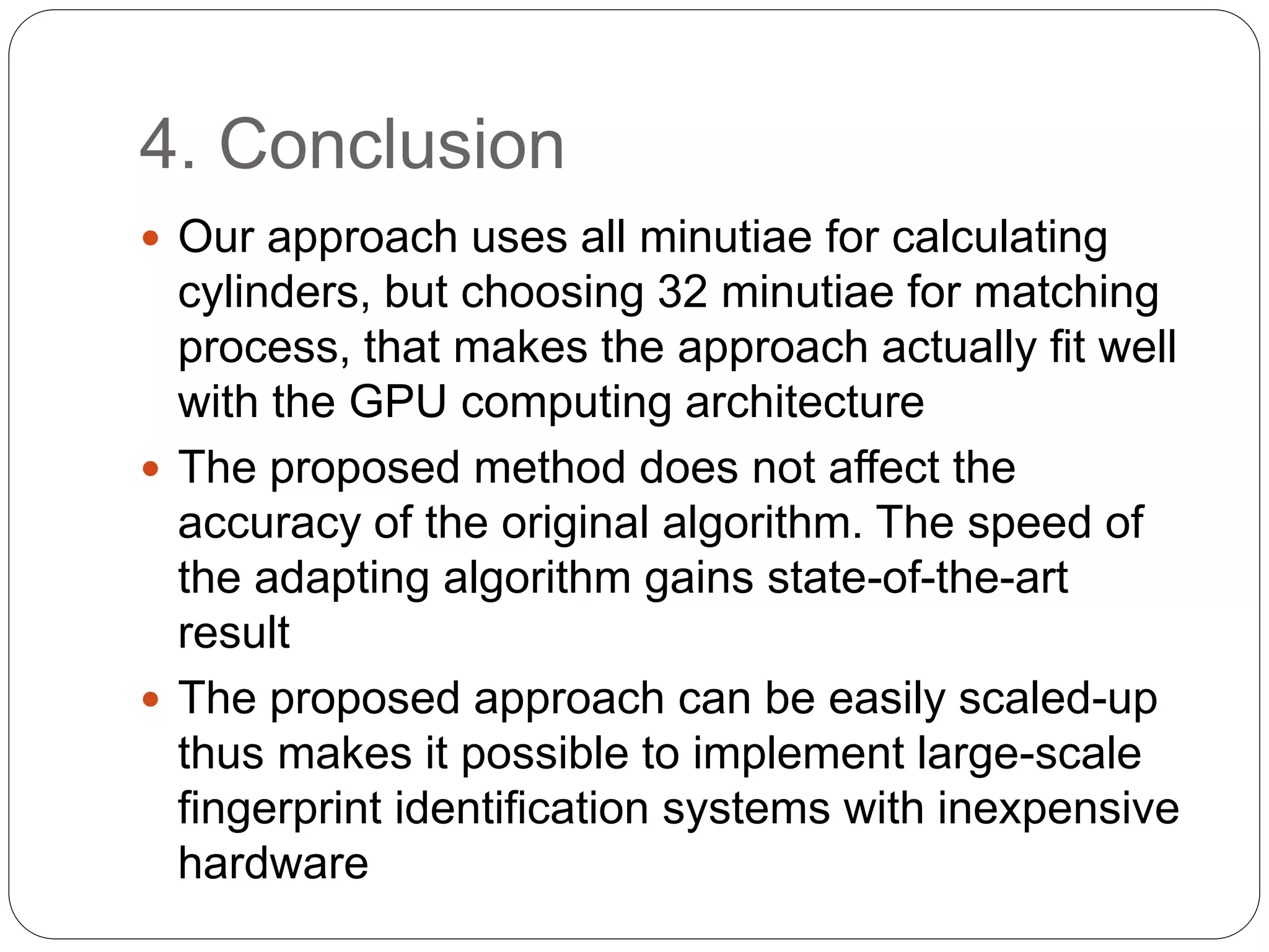 A Complete Fingerprint Matching Algorithm On Gpu Ppt