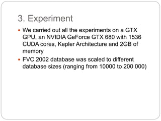 A complete fingerprint matching algorithm on gpu | PPT