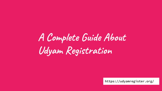 A Complete Guide About Udyam Registration.pptx | Business Loans ...