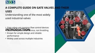 A Complete Guide on Gate Valves and Their Uses.pptx