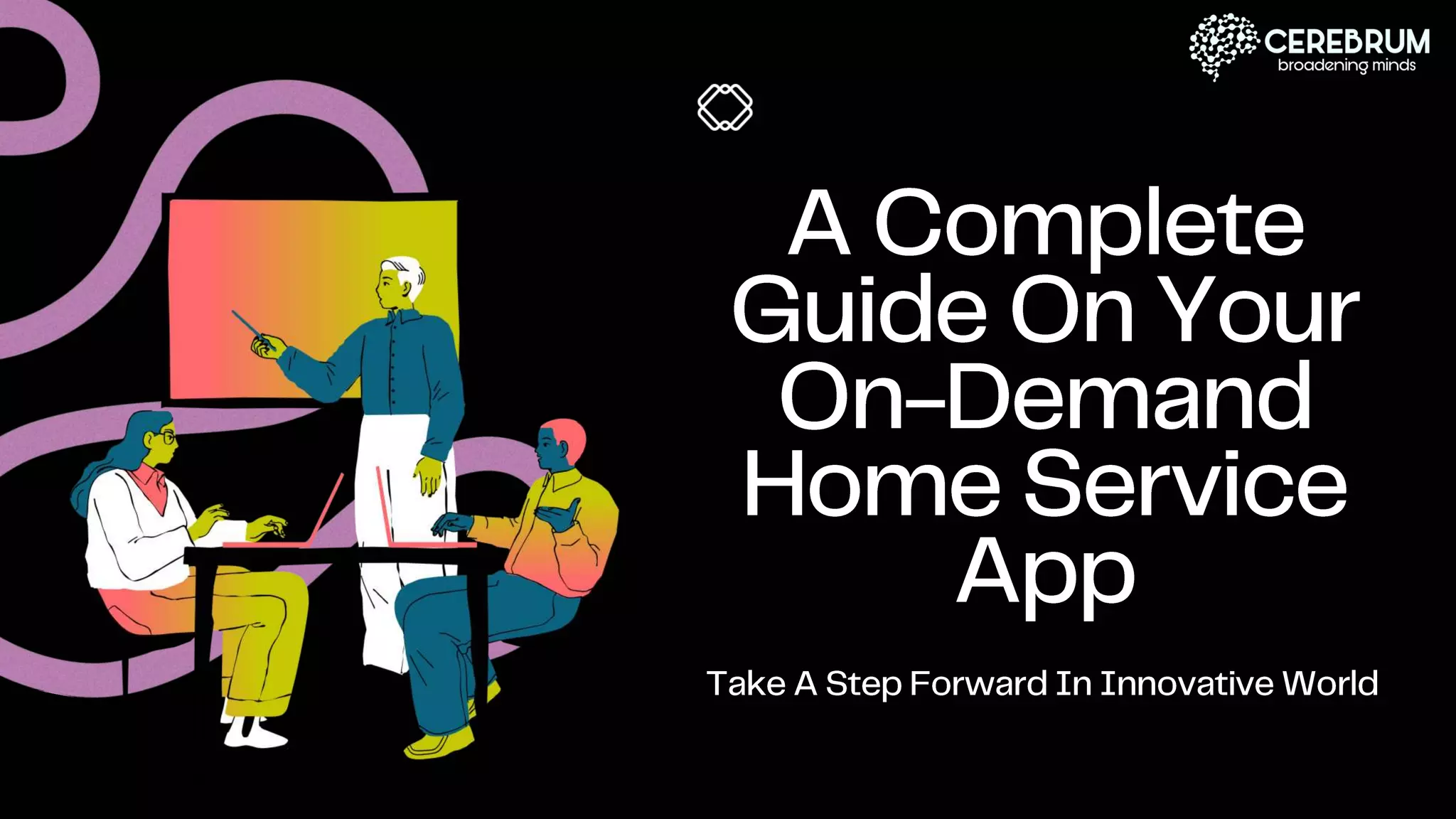 A Complete Guide On Your On-Demand Home Service App | PPTX
