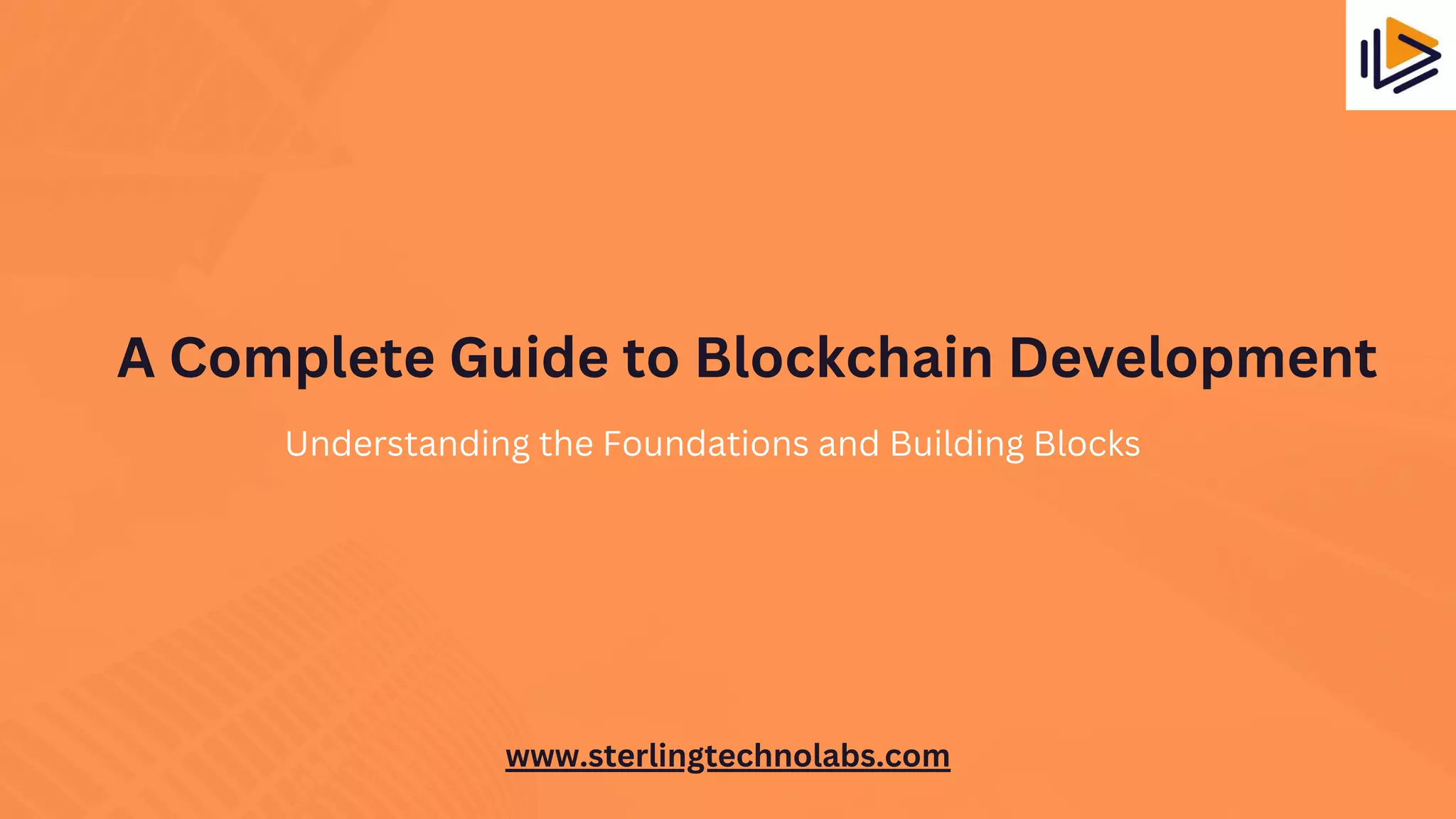 A Complete Guide to Blockchain Development | PPT