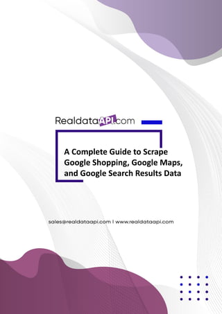 Scrape Google Shopping, Google Maps, and Google Search Results Data - A Complete Guide .pdf ...