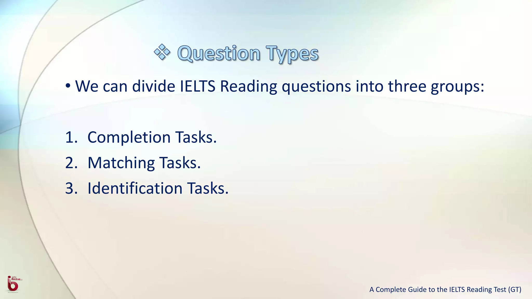 A Complete Guide to the IELTS Reading Test- GT | PPTX