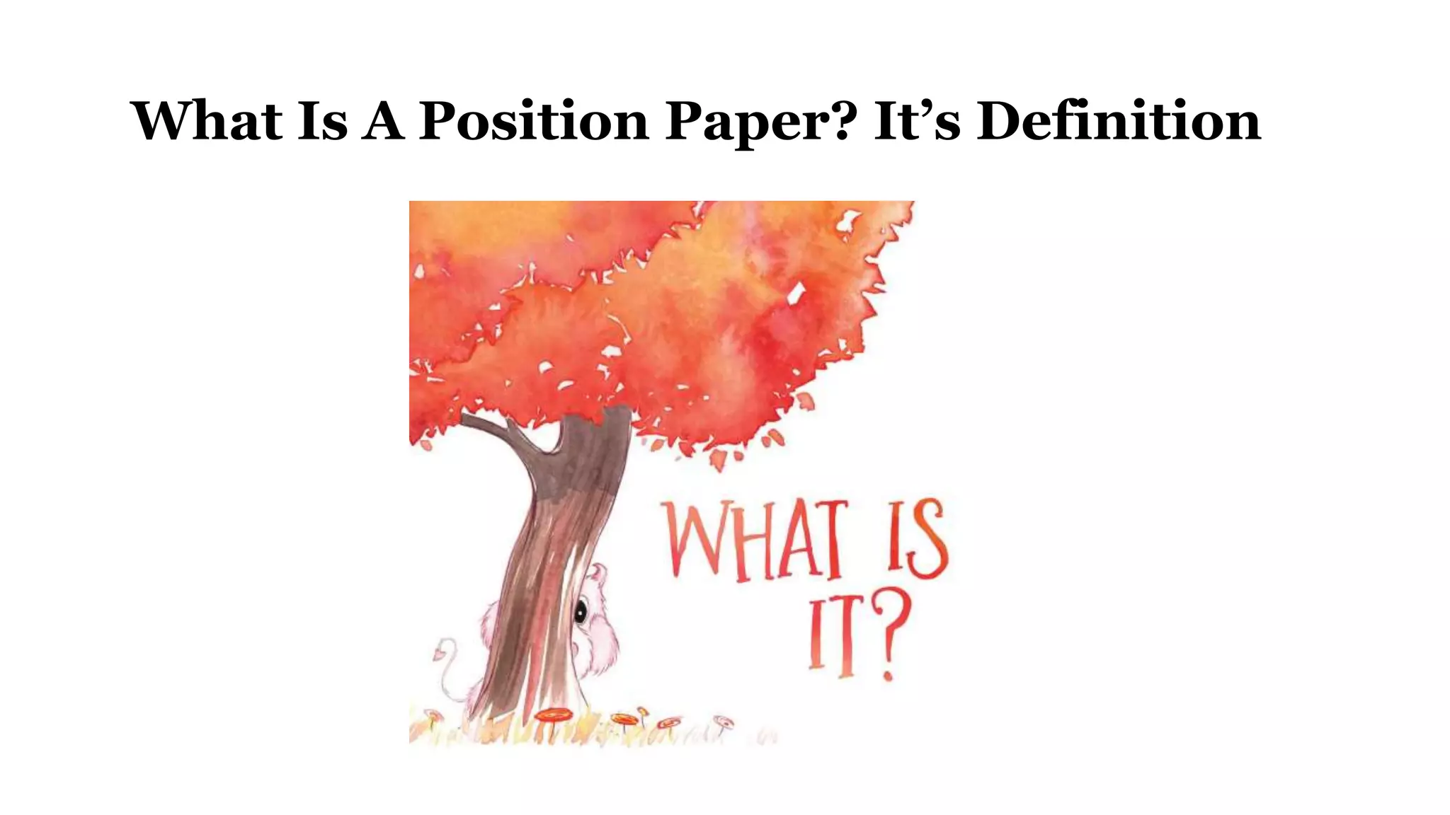 A complete guide to writing a position paper | PPTX