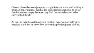 A complete guide to writing a position paper | PPTX