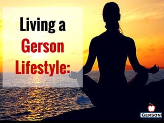 A complete How to Guide on the Gerson Therapy | PDF
