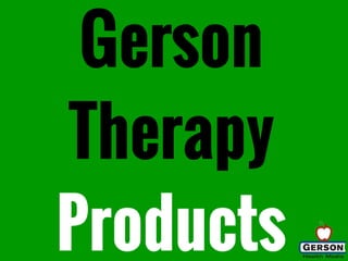 A complete How to Guide on the Gerson Therapy | PDF
