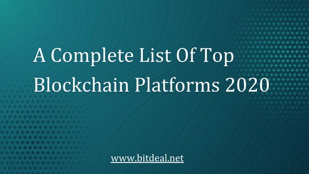 A complete list of top blockchain platforms 2020 | PPT
