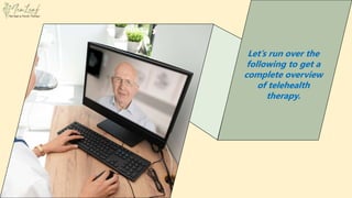 A Complete Overview Of Telehealth Therapy | PPTX