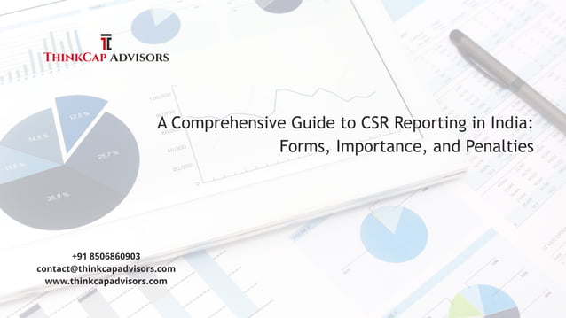 A Comprehensive Guide to CSR Reporting in India-Forms, Importance, and ...