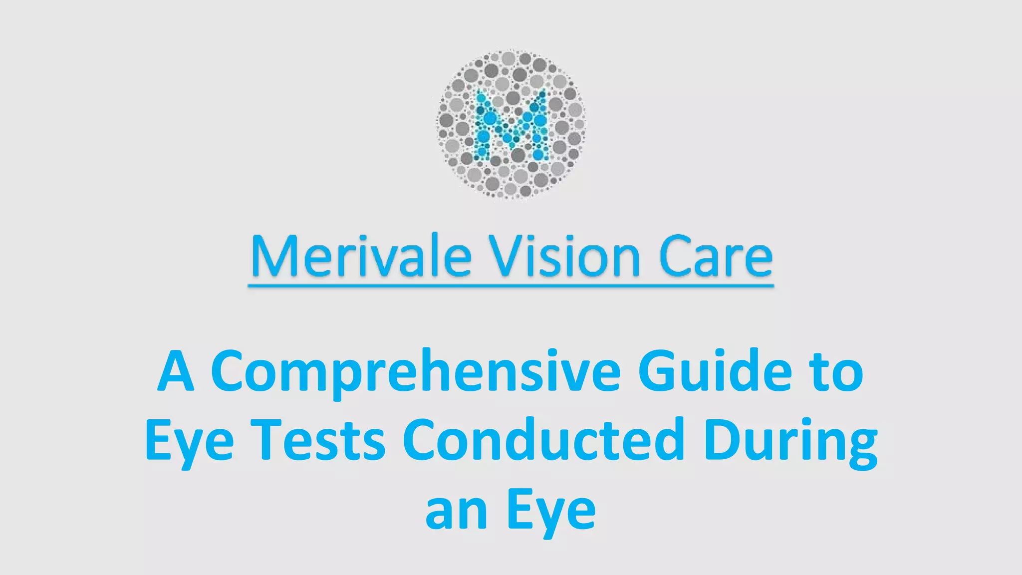 A Comprehensive Guide to Eye Tests Conducted During an Eye | PPT | Eye ...