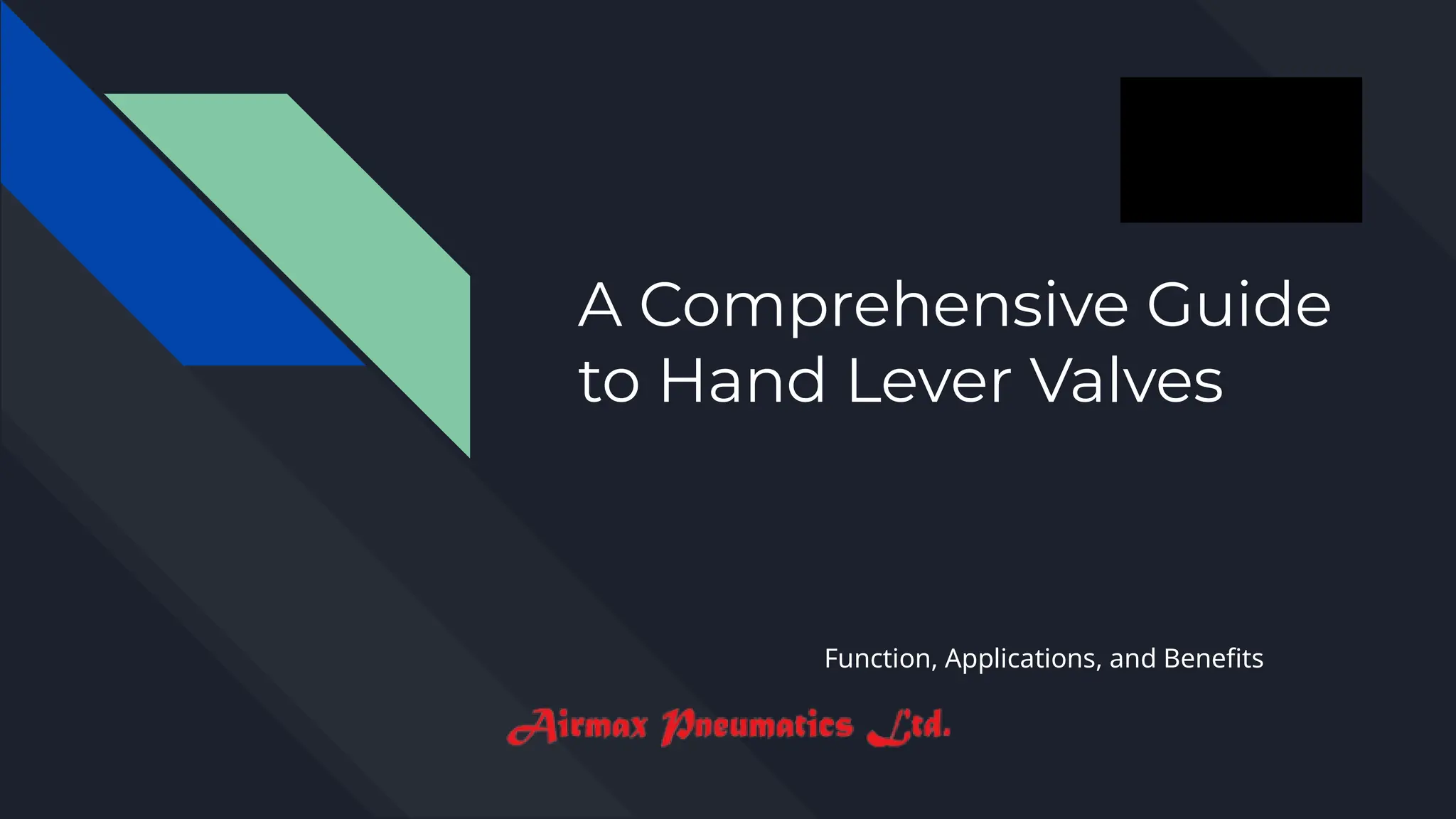 A Comprehensive Guide to Hand Lever Valves | PPTX
