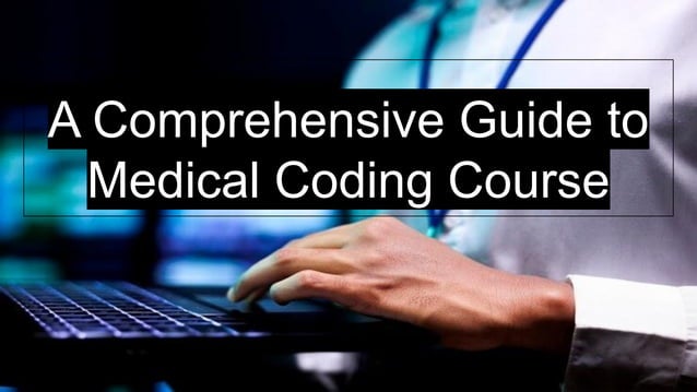 A Comprehensive Guide to Medical Coding Course.pdf