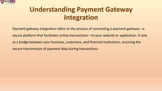 A Comprehensive Guide To Payment Gateway Integration | PPT