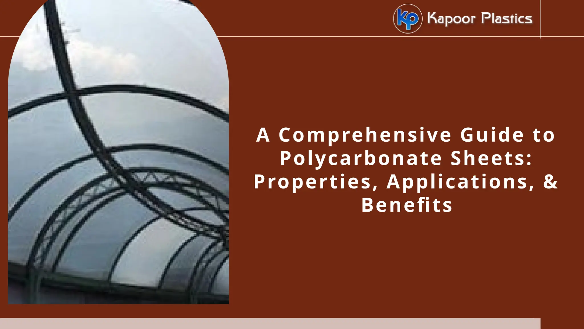 A Comprehensive Guide to Polycarbonate Sheets_ Properties, Applications, and Benefits.pptx