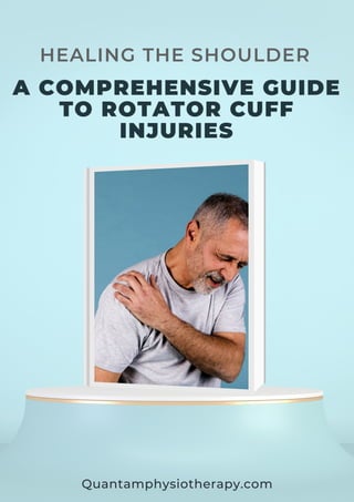 A Comprehensive Guide to Rotator Cuff Injuries | PDF