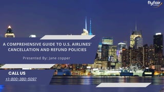 A Comprehensive Guide to U.S. Airlines' Cancellation and Refund ...