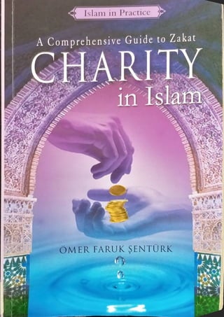 A comprehensive guide to zakat charity in islam by omer faruk senturk | PDF