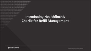 A Comprehensive Prescription Renewal Solution: Meet Charlie for Refill ...