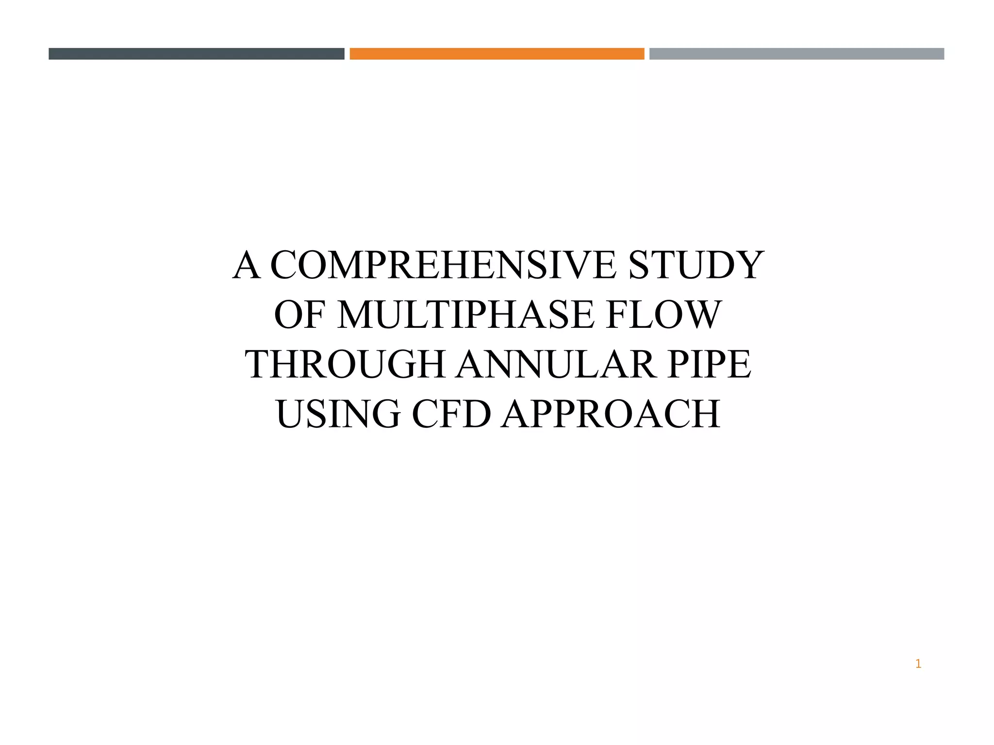 A Comprehensive Study of Multiphase Flow through Annular Pipe using CFD ...