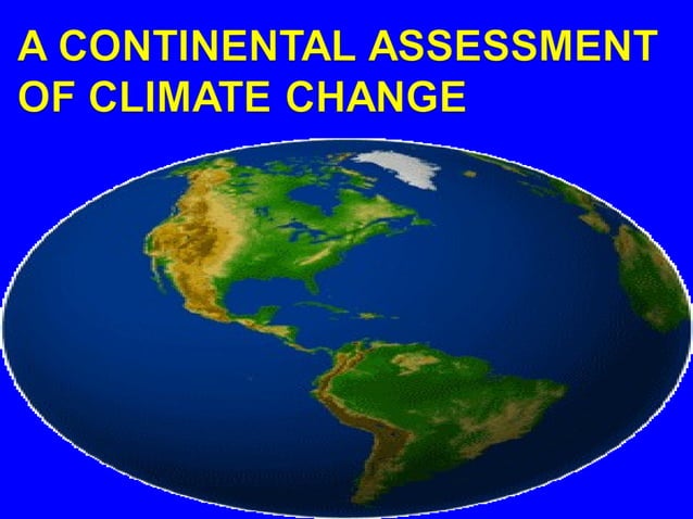 A continental assessment of global climate change | PPT