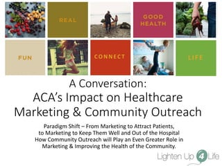 A Conversation: ACA's Impact on Healthcare Marketing & Community ...