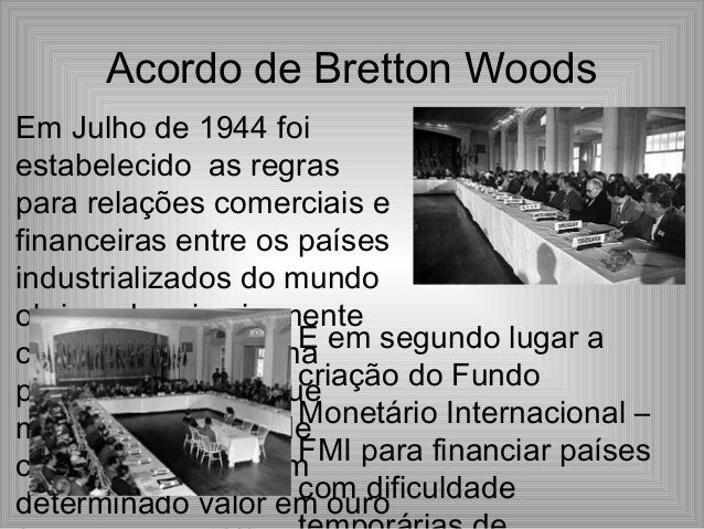 Acordo de bretton woods e fmi