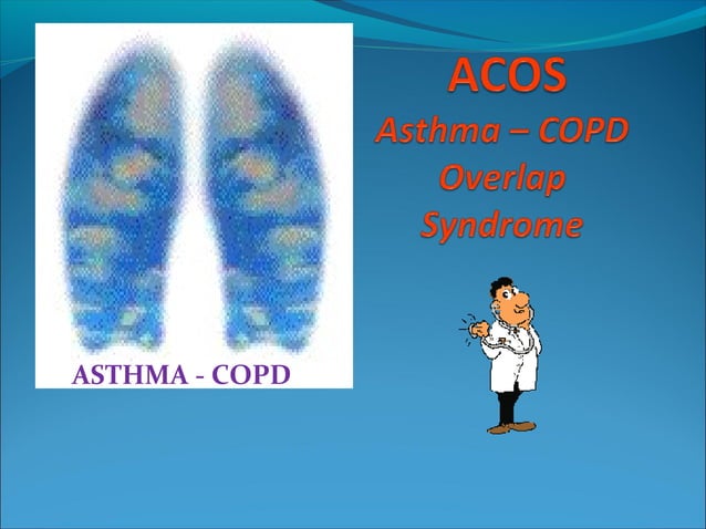Asthma-COPD Overlap Syndrome - ACOS | PPT | Lung and Respiratory Health ...