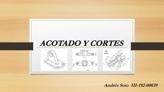 Acotado y cortes | PPTX