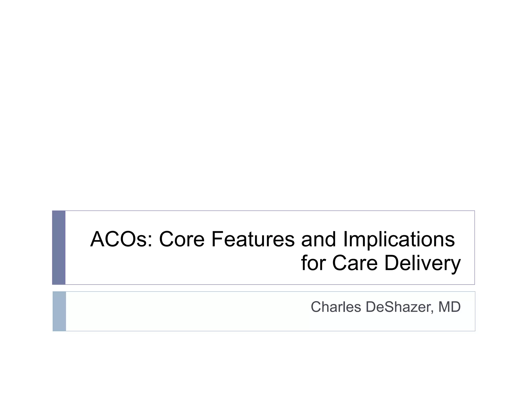 Accountable Care Organization (ACO) Tutorial | PPT