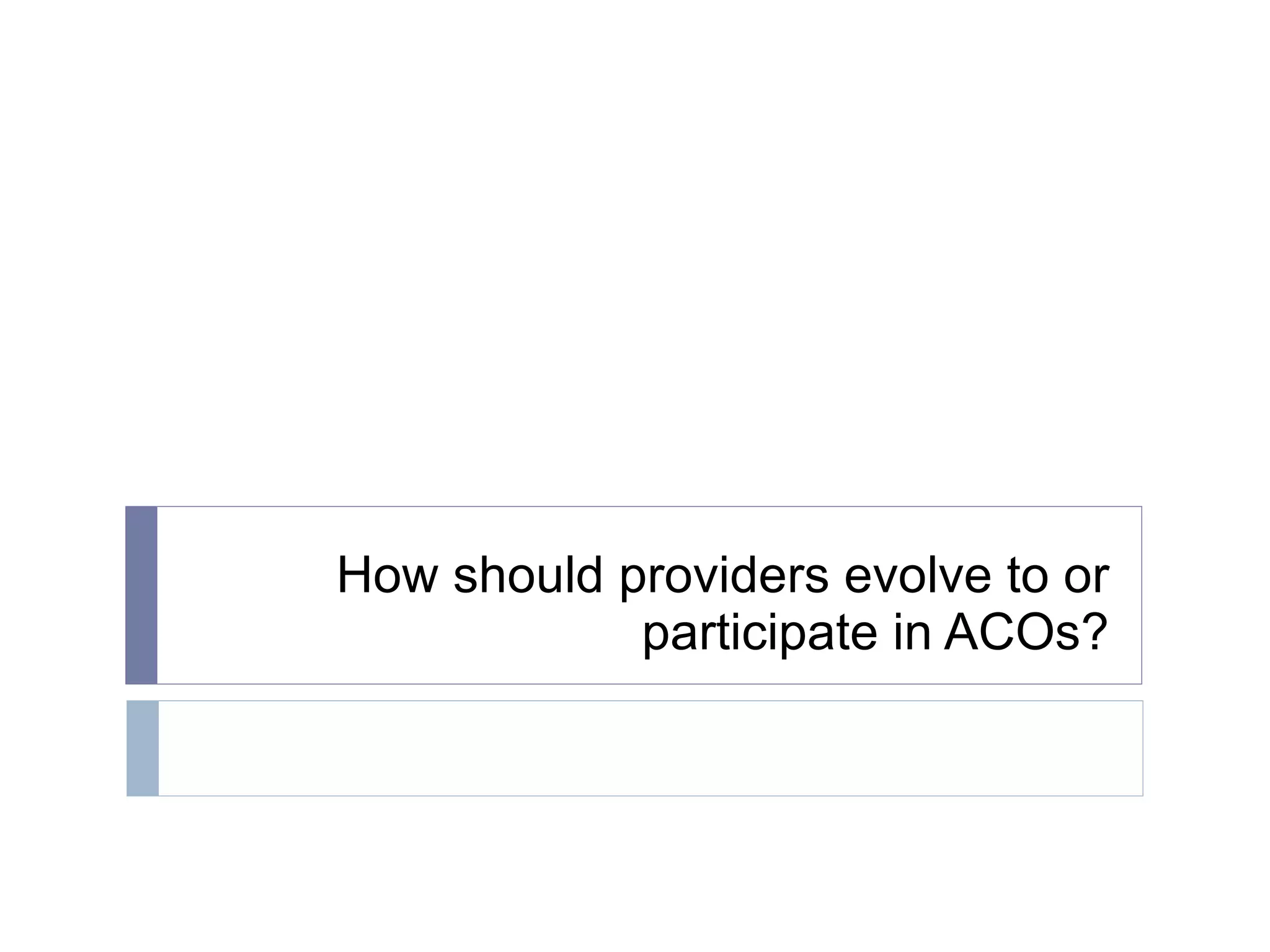 Accountable Care Organization (ACO) Tutorial | PPT