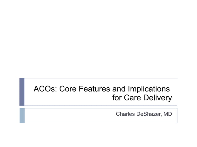 Accountable Care Organization (ACO) Tutorial | PPT | Health Insurance ...