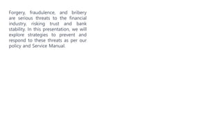 Strategies for Prevention and Response on Forgery, Fraudulence, Bribery ...