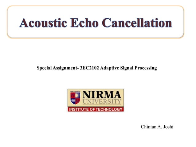 Acoustic echo cancellation | PPTX