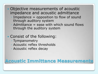 Acoustic Immittance Measurements | PPTX