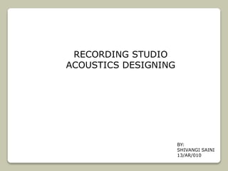 RECORDING STUDIO ACOUSTICS | PPTX