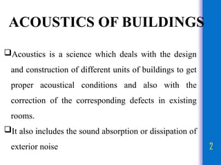 Acoustics of a building define and full descriptions.pptx