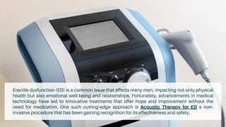 Best Acoustic Therapy For Ed me .pdfxxxx | PPT