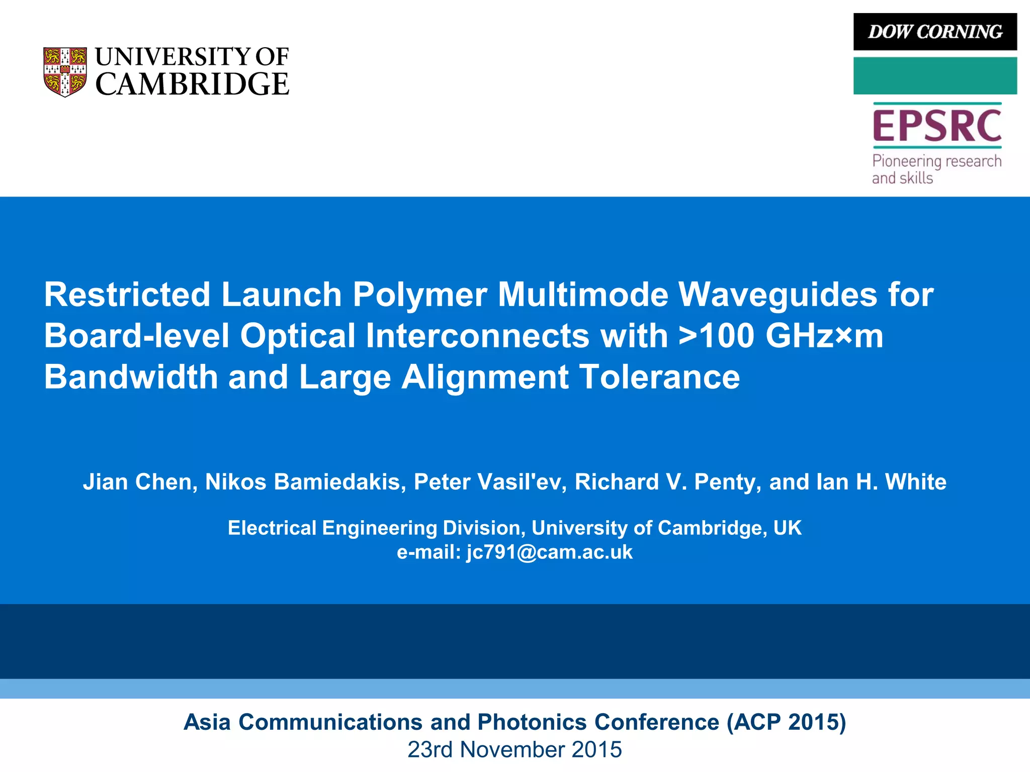 Restricted Launch Polymer Multimode Waveguides for Board-level Optical Interconnects with >100 ...