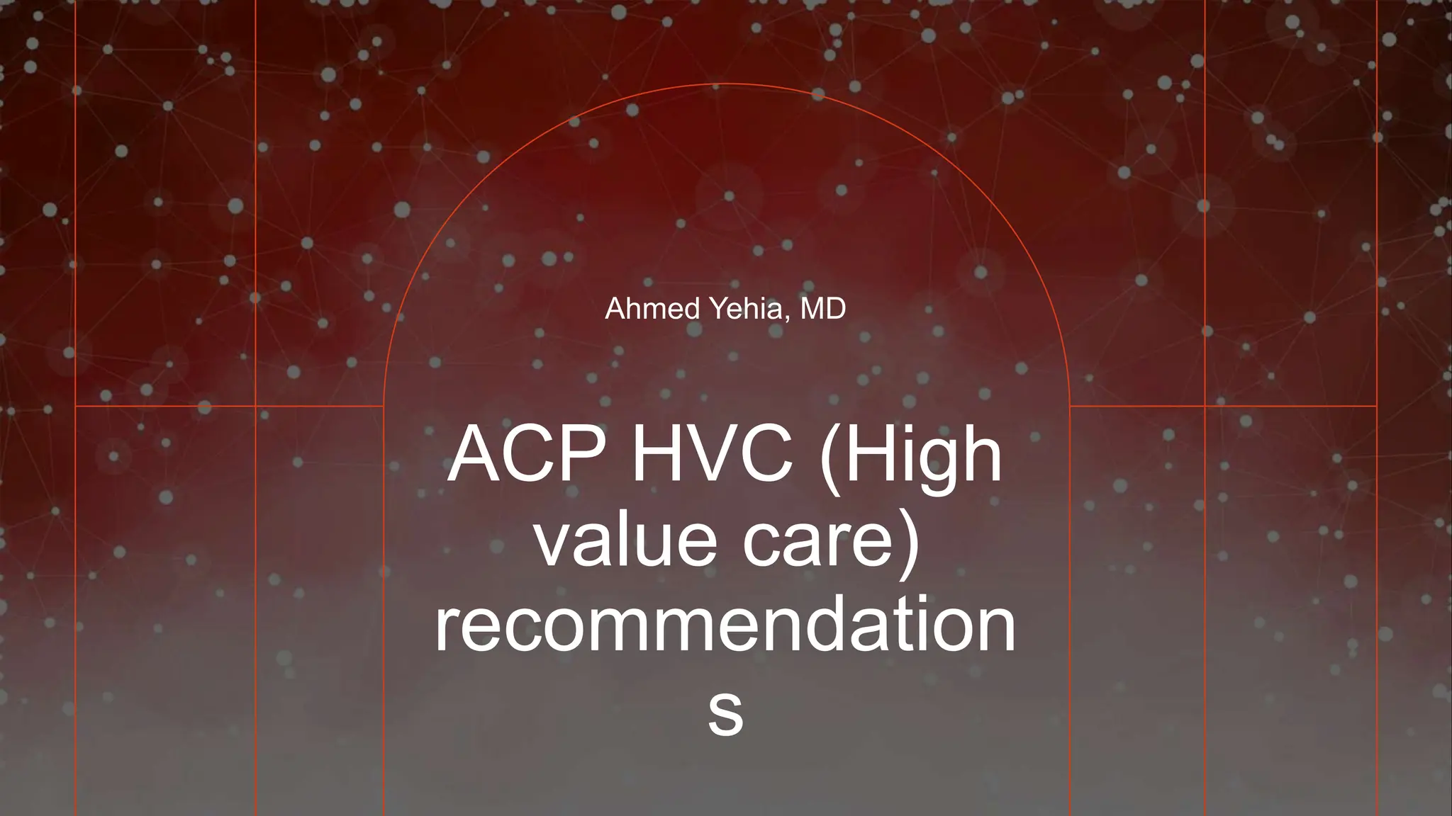 American College of physicians ACP high value care recommendations in ...