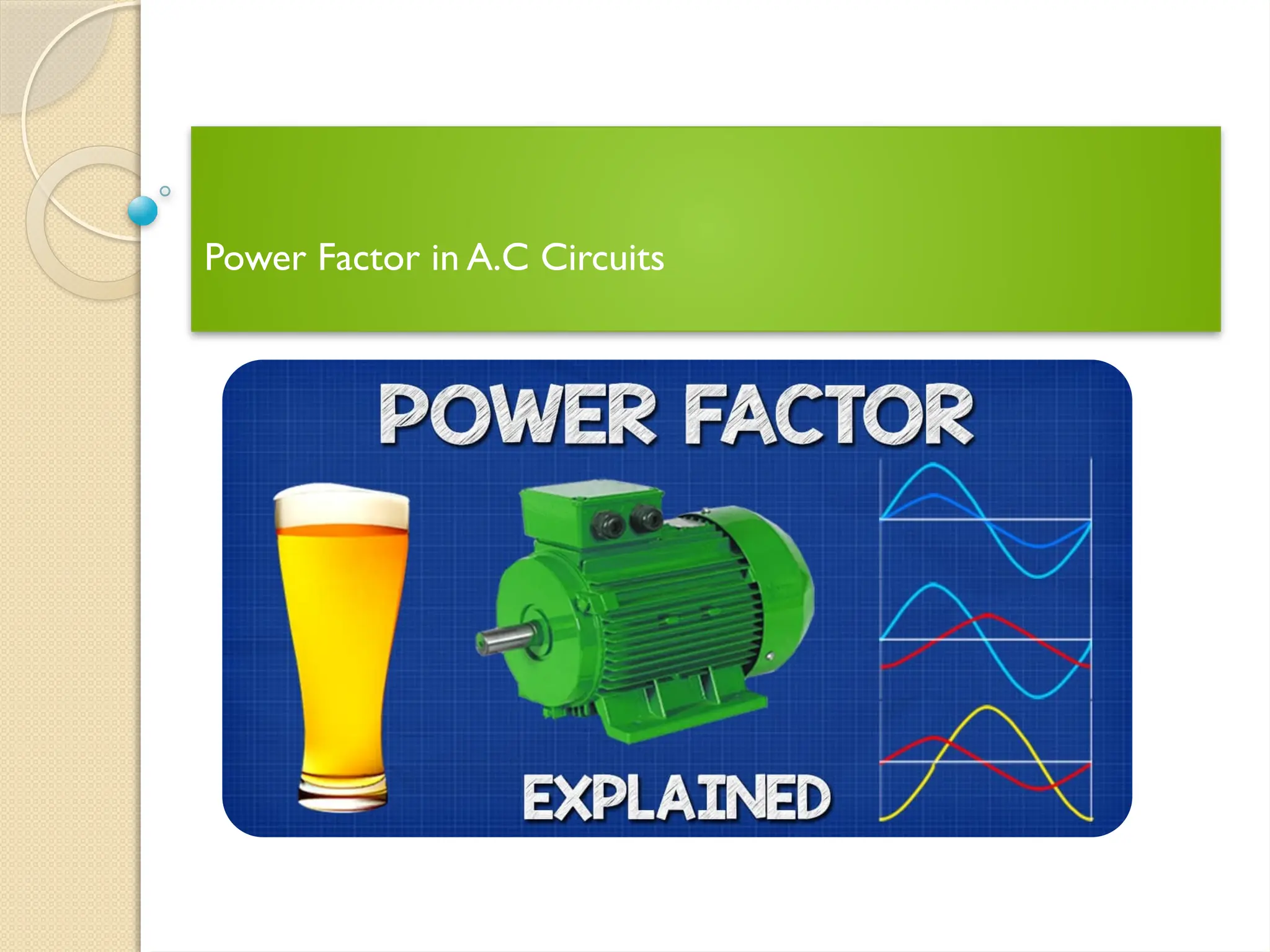 AC Power and Power Factor The types of powers Define power Factor ...