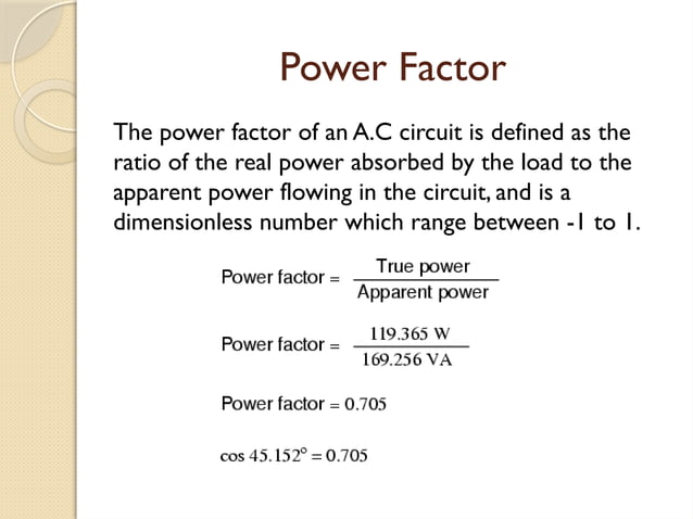 AC Power and Power Factor The types of powers Define power Factor Explain the power triangle ...